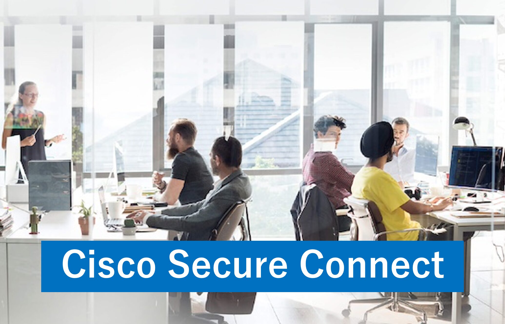 Cisco Secure Connect | Cisco 統合型SASEソリューション